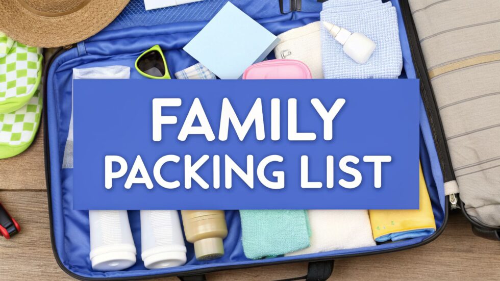 The Ultimate Family Vacation Packing List for 2026