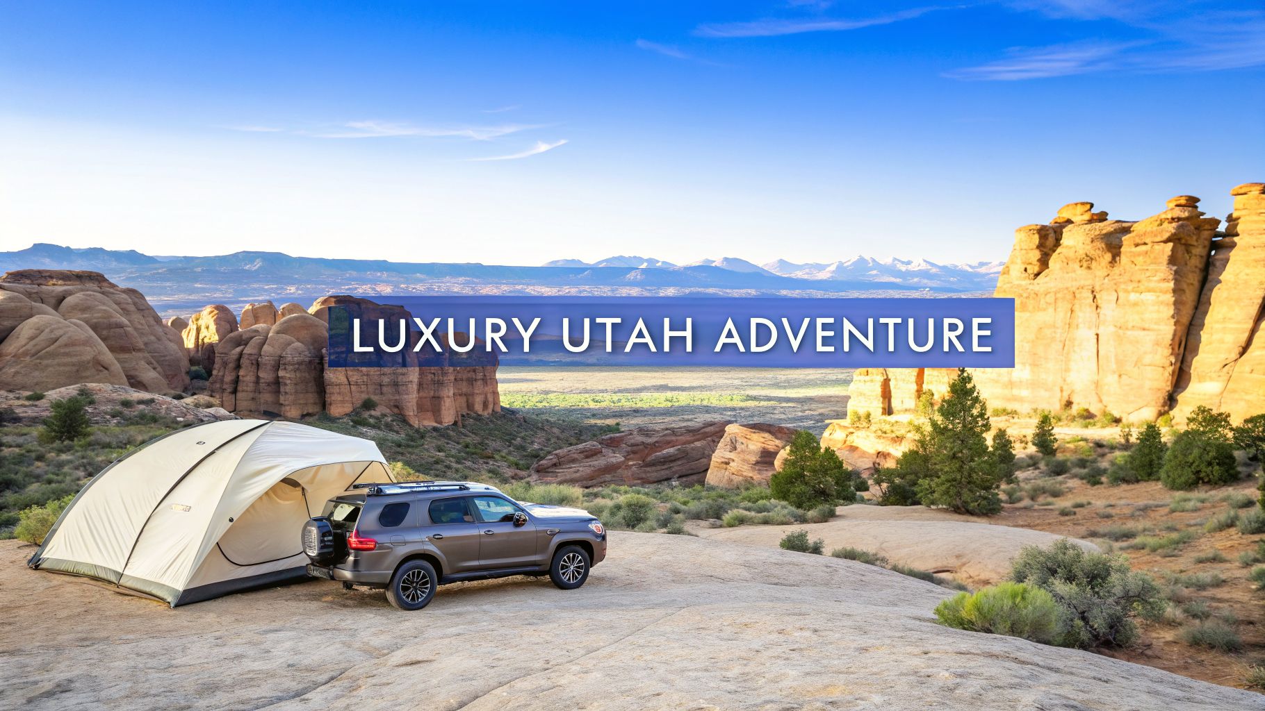 10 Best Places to Visit in Utah for a Luxury Adventure